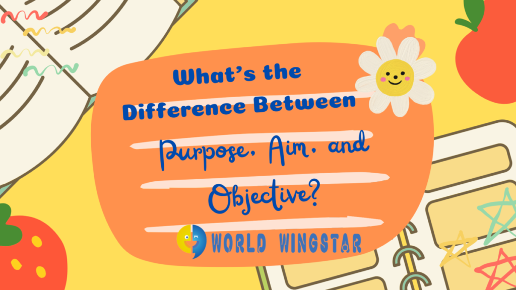 🎯 What’s the Difference Between Purpose, Aim, and Objective? ”Purpose ...